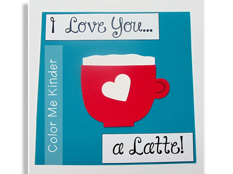 "I Love You a Latte" Craftivity & Big TPT Sale! | Color Me Kinder