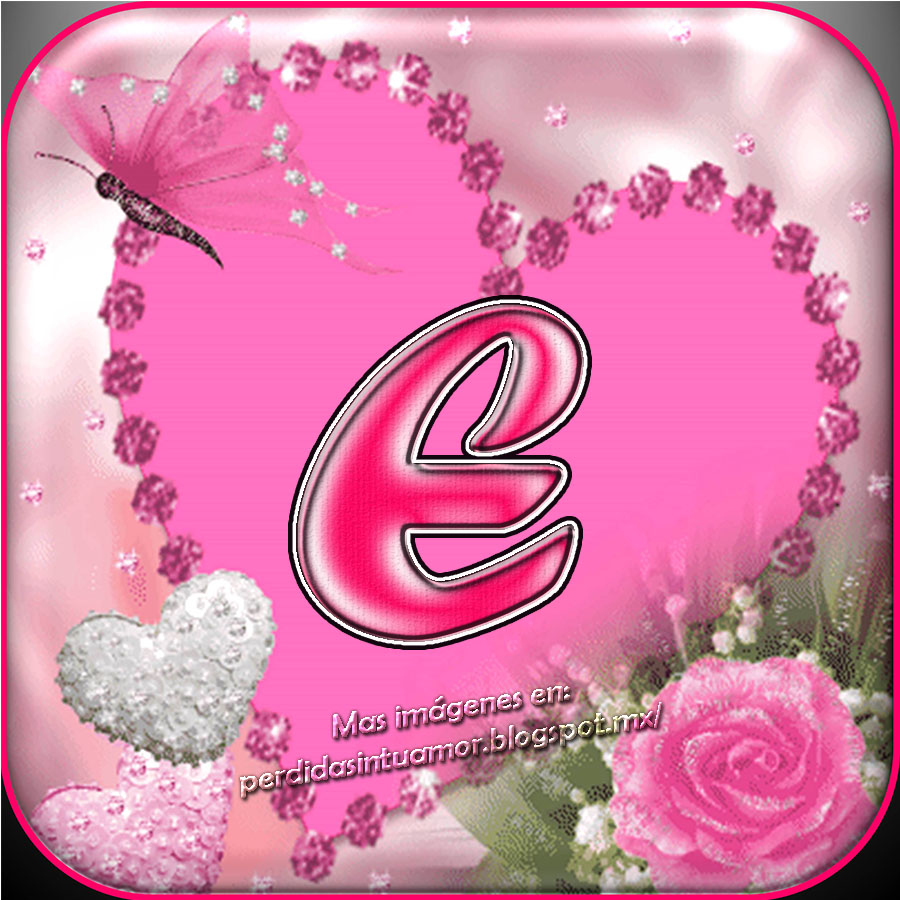FRASES PARA TI: CORAZÓN ROSA CON TU INICIAL ( E )