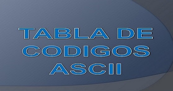 Tabla de Códigos ASCII más Comunes - Programación en Microsoft Visual ...