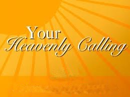 Grace and Truth: HEAVENLY CALLING