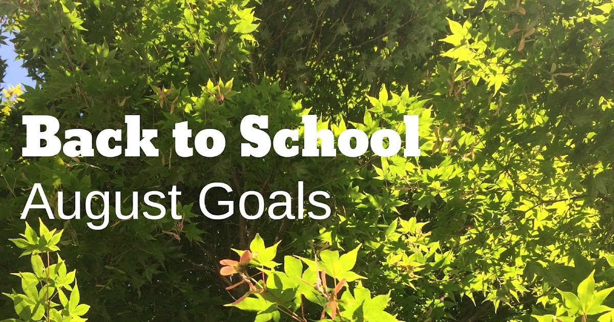 Back to school and August Goals - Thriving STEM