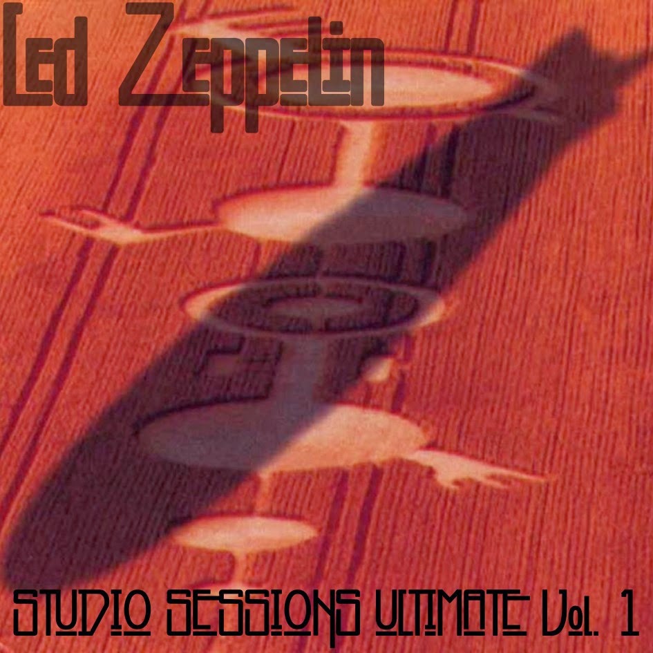 bootleg addiction: Led Zeppelin: Studio Sessions Ultimate Vol.1