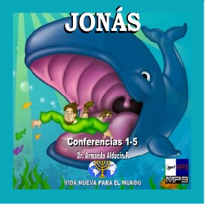 Estudios biblicos y Respuestas biblicas: LIBRO DE JONAS ( 5 predicas)