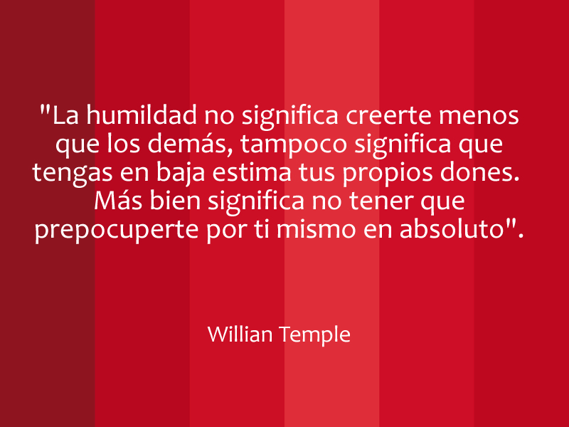 HUMILDAD 1. Virtud mal conocida