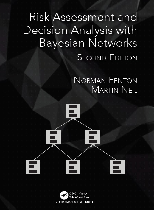 Risk Assessment with Bayesian Networks: Second Edition (published Nov 2018)