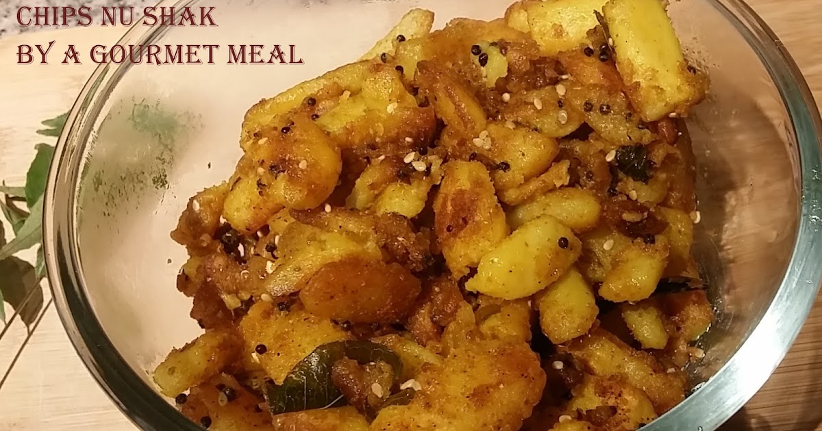 A Gourmet Meal: CHIPS NU SHAK (POTATO CHIPS VEGETABLE)