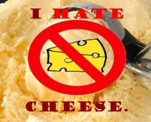 The Otaku Teacher: I SERIOUSLY HATE CHEESE.