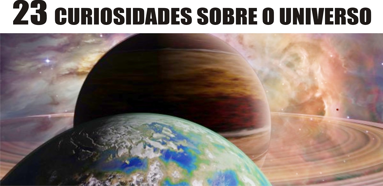Universo Ateu: 23 curiosidades sobre o Universo