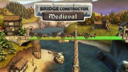 Bridge constructor: Medieval