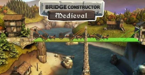 Bridge constructor: Medieval