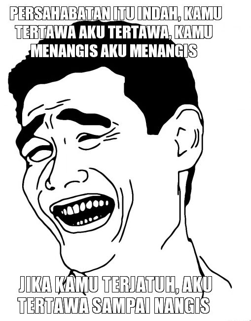 11 + Kata Ucapan Teman Konyol ,Gokil, Gila, Meme Ngakak Tentang ...