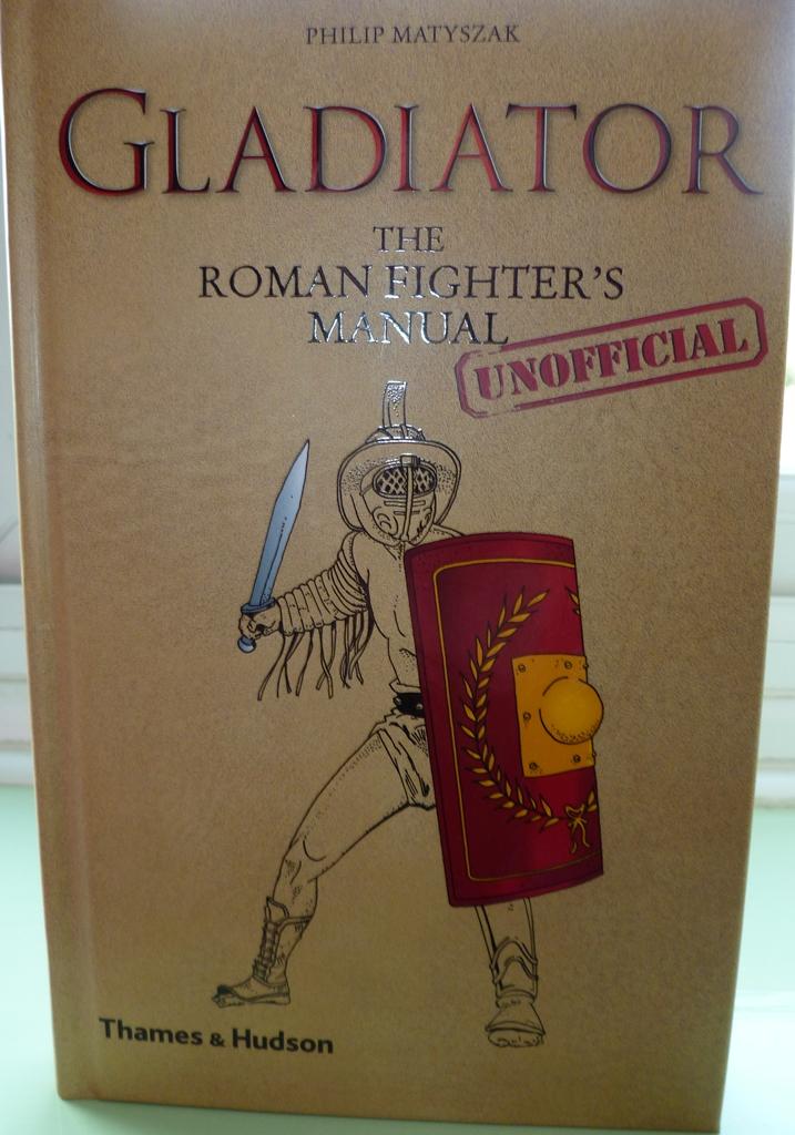 Thaddeus the Sixth: Review: Gladiator: The Roman Fighter’s (Unofficial ...