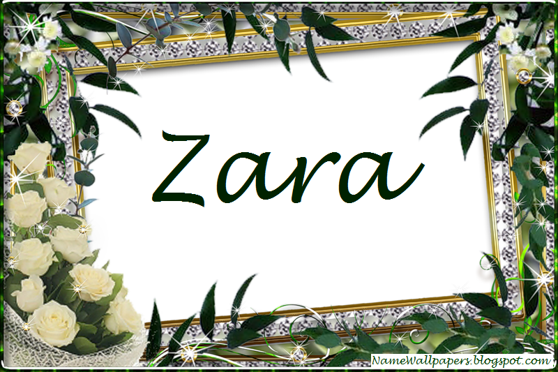 Zara Name Wallpapers Zara ~ Name Wallpaper Urdu Name Meaning Name ...