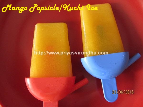 Priya's Virundhu: Mango Popsicle/Homemade Mango Popsicle/Kuchi Ice/ Ice ...