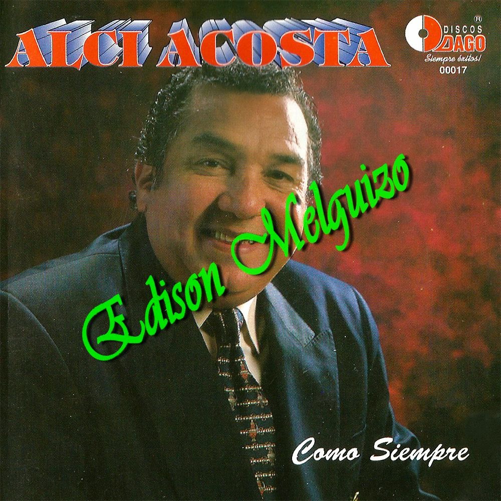 MELODIAS DE COLOMBIA: ALCI ACOSTA - COMO SIEMPRE (1996)