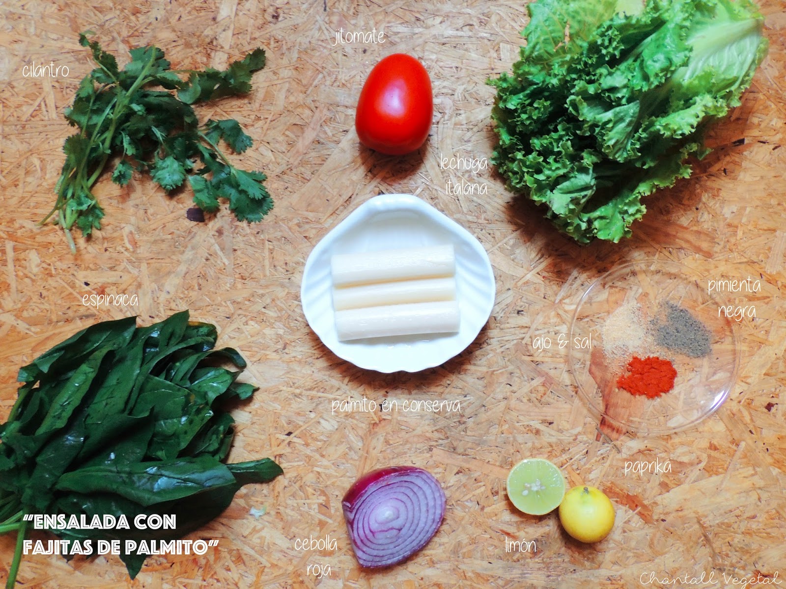 Chantall Vegetal : Ensalada con fjitas de palmito