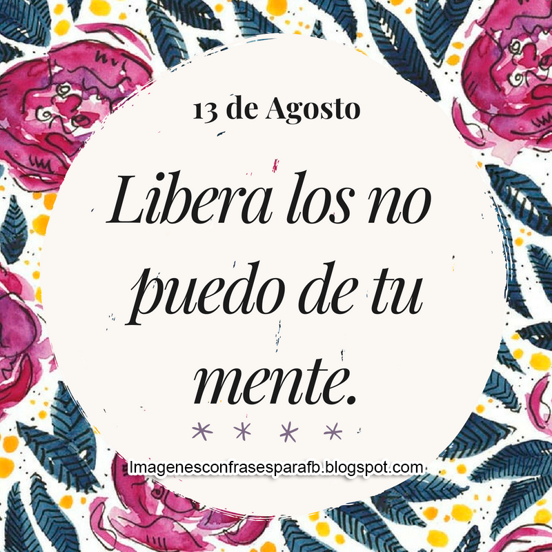 Imagenes Bonitas y Pensamientos Positivos: Frase del Día 14 de Agosto 2018