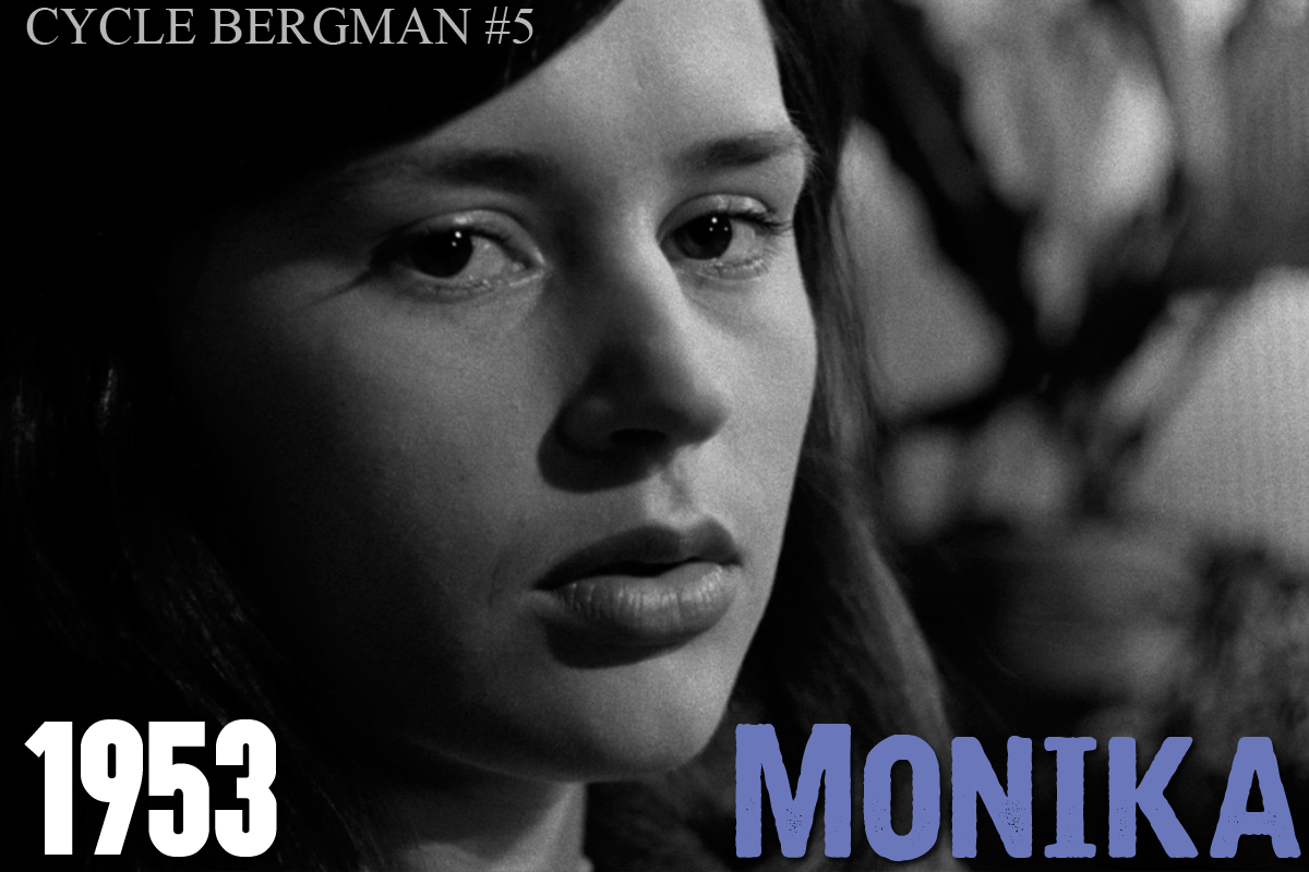 Cycle Bergman #5 : Monika (1953) - Kamarade Fifien