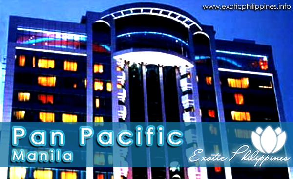 Pan Pacific Hotel Manila - Exotic Philippines