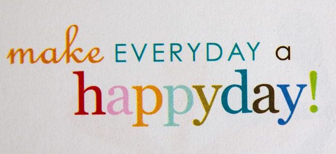 All About Katie: Make Everyday a Happy Day