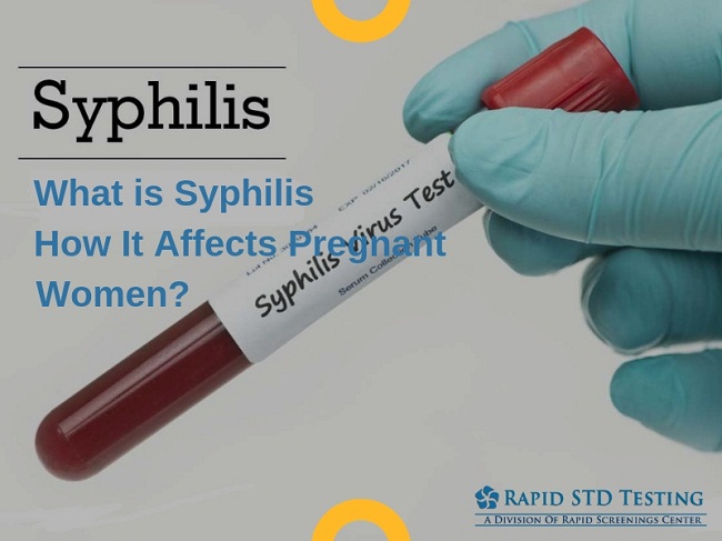 Rapid STD Testing: What is Syphilis and How It Affects Pregnant Women?