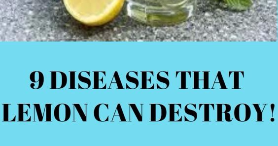 9 DISEASES THAT LEMON CAN DESTROY! | HEALTH BLOG