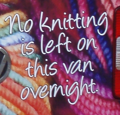Knitting Now and Then: No knitting is left on this van overnight
