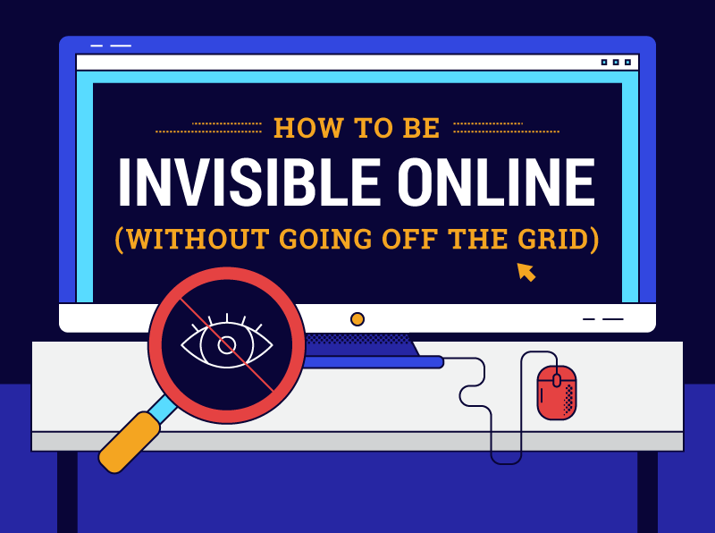 Tech Hacks: How to Stay Invisible Online