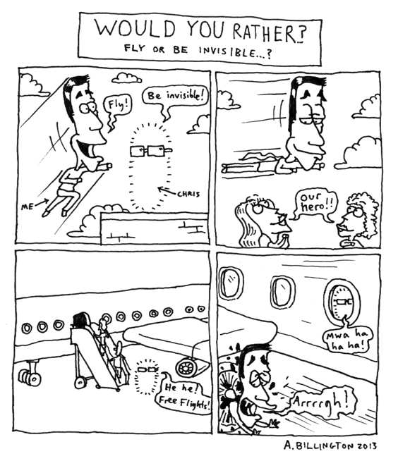 Billingtoons: Would you rather...fly or be invisible..?
