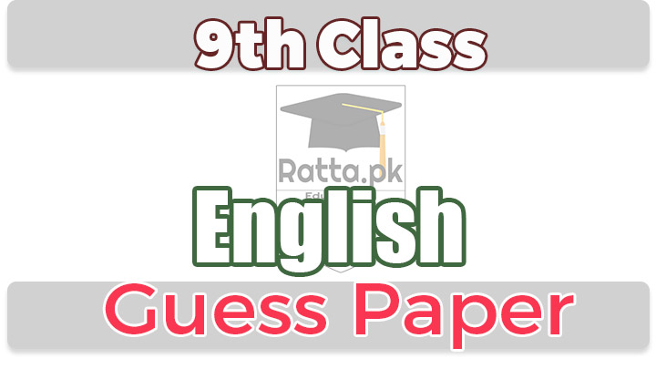 Matric 9th Class English Guess Paper 2021 - Ratta.pk
