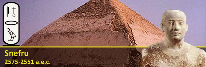Reino de Clio: GRANDES FARAÓS - SNEFRU