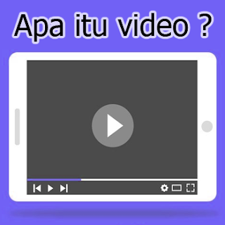 Pengertian Video dan Jenisnya