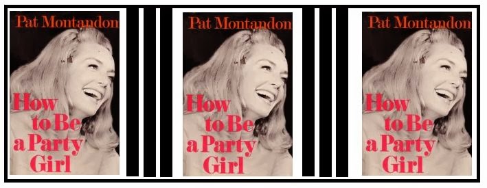 My Pretty Baby Cried She Was a Bird: "How To Be a Party Girl" (Pat ...