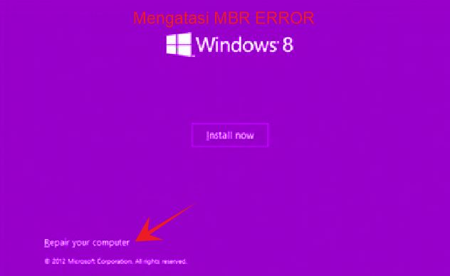 Cara Memperbaiki MBR Error pada windows 8 - Zona Pembelajar