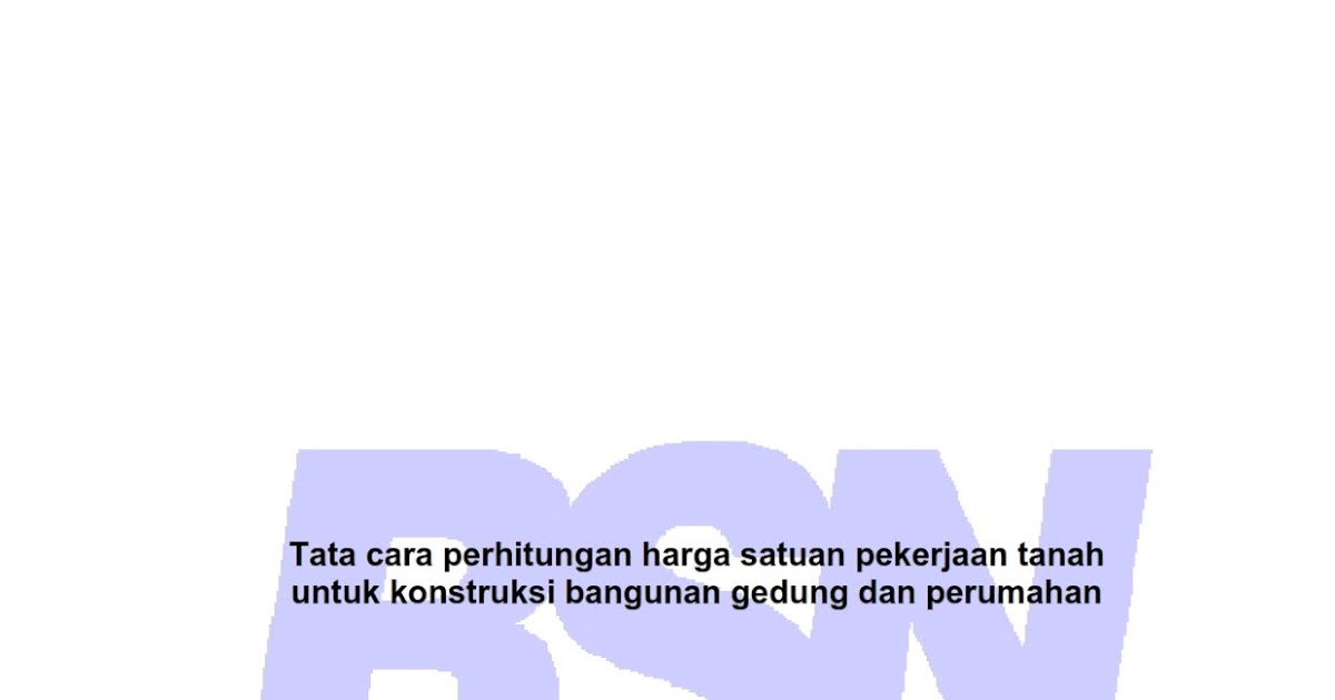 getupember: SNI - Tata cara perhitungan harga satuan pekerjaan tanah ... getupember: SNI - Tata cara perhitungan harga satuan pekerjaan tanah ...