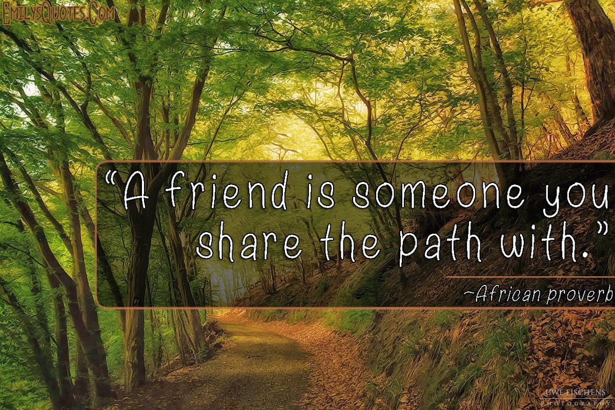 EmilysQuotes on blogger - daily quotes and sayings: A friend is someone ...
