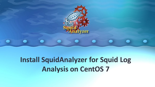 How To Analyze Squid Logs With Sarg Log Analyzer On Centos