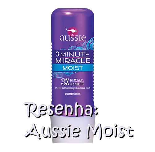 Resenha: Aussie Moist - Assunto de Diva