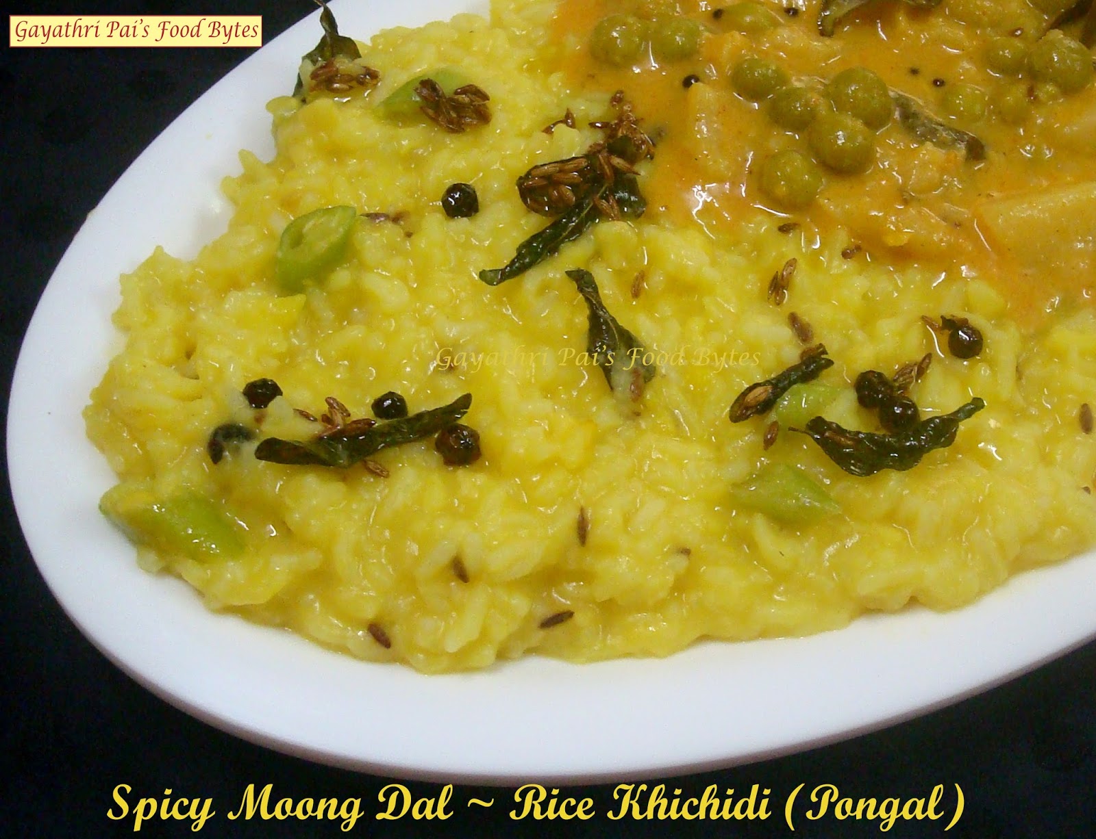 Gayathri Pai's Food Bytes: Spicy Rice ~ Moong Dal Khichidi (Pongal).