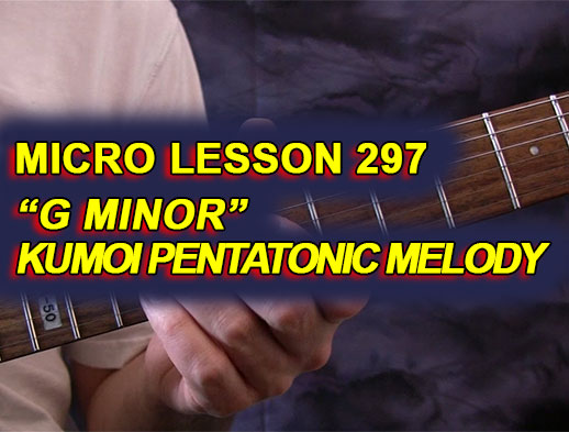 Micro Lesson 297: "G Minor" Kumoi Pentatonic Melody | Creative Guitar ...