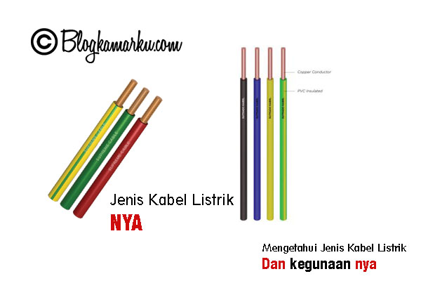 Mengetahui Jenis Kabel Listrik dan kegunaan nya – BLOGKAMARKU