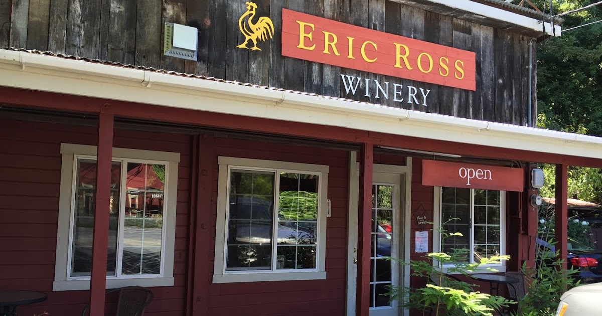 フード＆ワインの日々: ソノマ ワイナリー：素朴な雰囲気 Eric Ross Winery（エリック ロス ワイナリー）