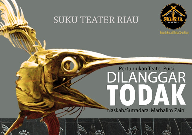Membaca Pertunjukan Teater-Puisi : Dilanggar Todak
