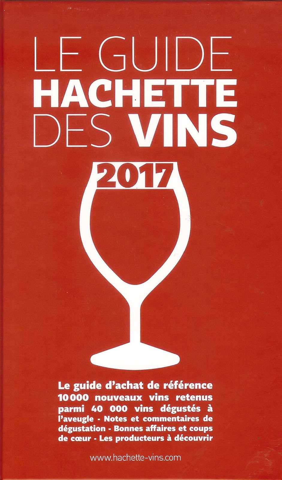 AUX GRANDS VINS DE FRANCE: Le Guide Hachette des Vins 2017 est sorti