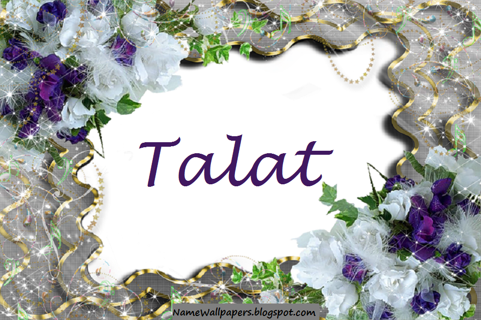 Talat Name Wallpapers Talat ~ Name Wallpaper Urdu Name Meaning Name ...