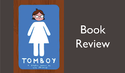 Miss Sarah's Storytime: YA Book Review: Tomboy by Liz Prince