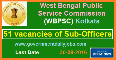 WBPSC RECRUITMENT 2016 FOR SUB-OFFICERS POSTS
