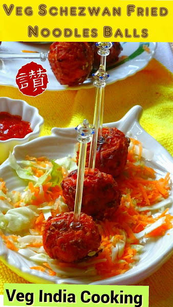Veg Indian Cooking: Veg Schezwan Noodles Balls