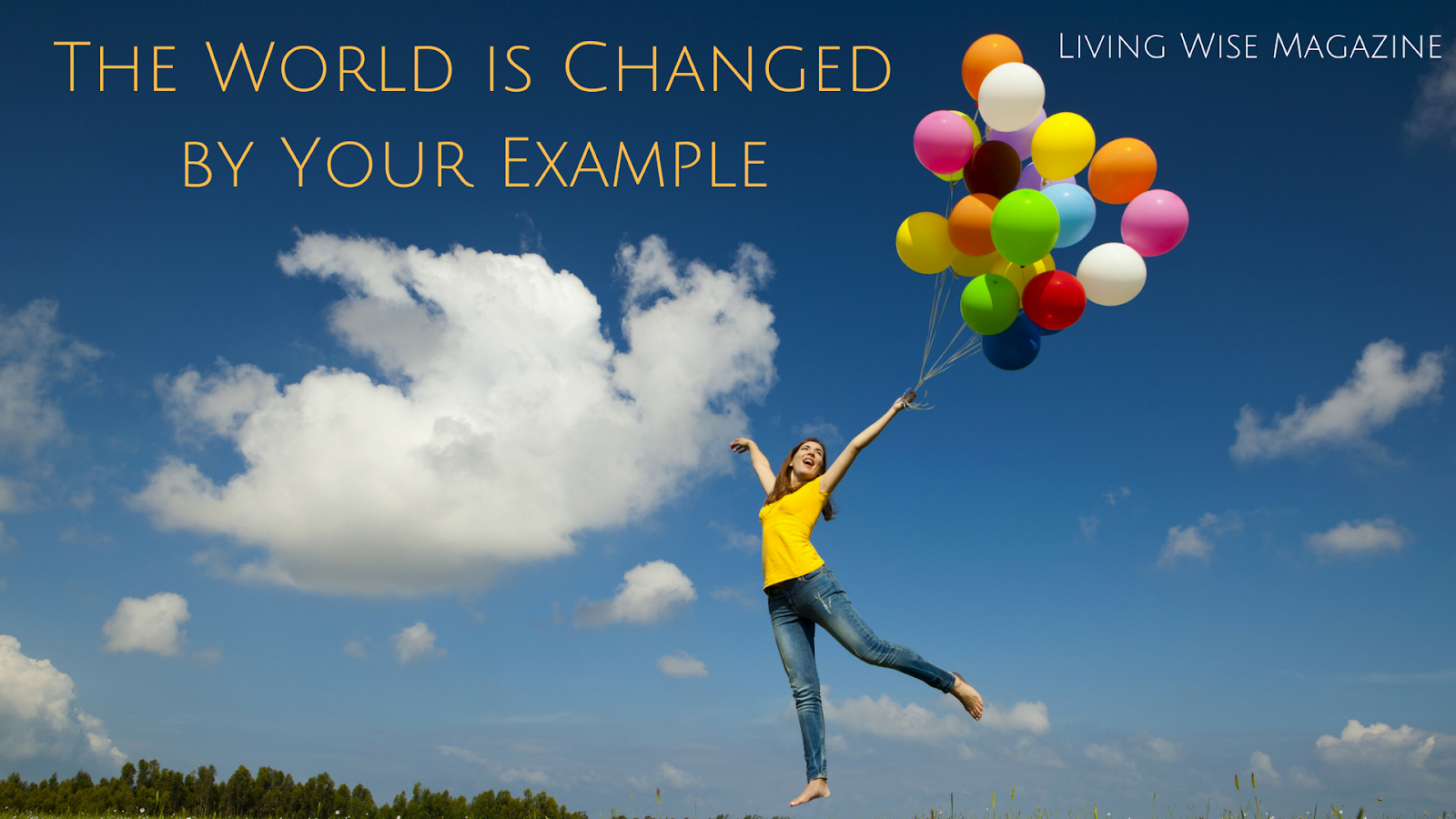 Be POWERFUL Positive Example in the World