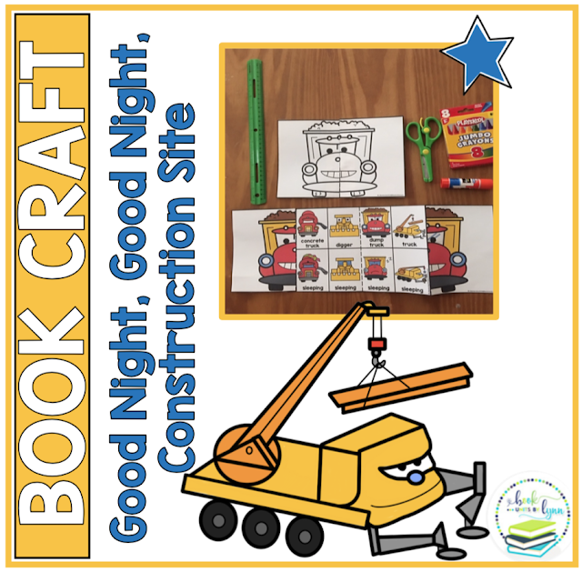 GOODNIGHT, GOODNIGHT, CONSTRUCTION SITE BOOK CRAFT ~ Book Units by Lynn